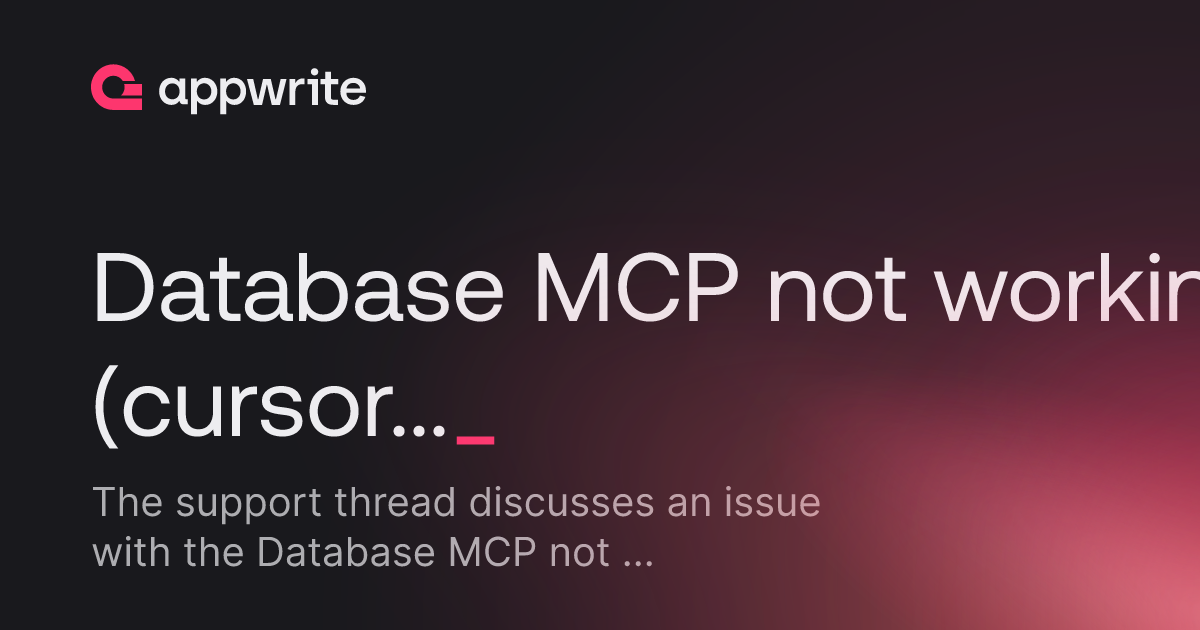Database Mcp Not Working Cursor Threads Appwrite